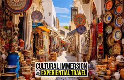 Cultural Immersion And Experiential Travel Rtf Rethinking The Future