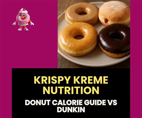 Krispy Kreme Calories Donut Calorie Guide Vs Dunkin