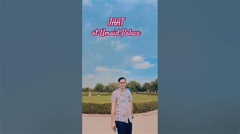 Umaid Palace Viralreels Viral Jaat Trending Malik Trendingreels