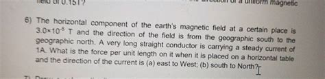 6 The Horizontal Component Of The Earths Magnetic Field At A Certain Pl