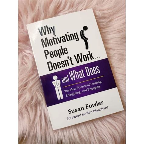 PREMIUM WHY MOTIVATING PEOPLE DOESN T WORK AND WHAT DOES BY SUSAN FOWLER BASA PILIPINAS