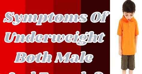 What Are The Signs And Symptoms Of Underweight Both Male And Female
