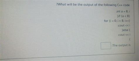 Solved What Will Be The Output Of The Following C Code Chegg Com