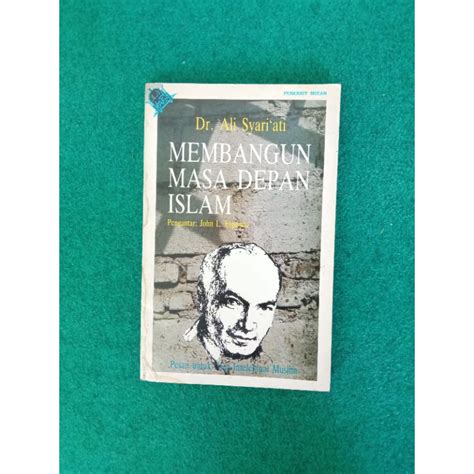 Jual Buku Membangun Masa Depan Islam Dr Ali Syariati Shopee Indonesia