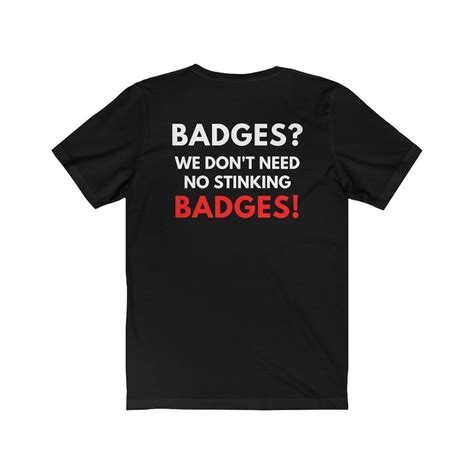 Badges We Dont Need No Stinking Badges Mel Brooks Blazing Saddles