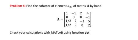 solved problem 4 find the cofactor of element a23 of matrix
