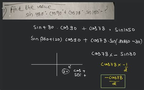1 Find The Value Sin480∘⋅cos90∘cos78⋅sin1000∘ Filo