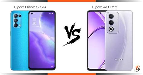 Banding Oppo Reno 5 5g Dan Oppo A3 Pro Spesifikasi Dan Harga Di