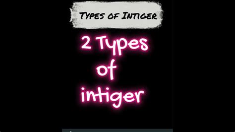 Types Of Intiger Youtube