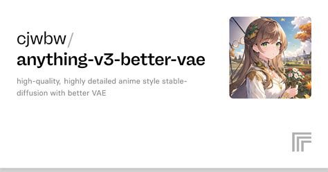 Cjwbw Anything V3 Better Vae Run With An Api On Replicate