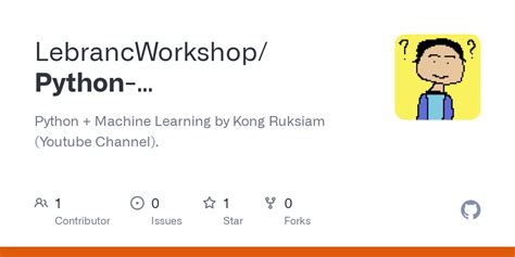 Github Lebrancworkshoppython Machinelearning Kongruksiam Python Machine Learning By Kong