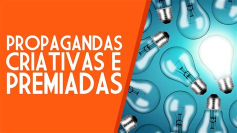 Propagandas Criativas E Premiadas YouTube