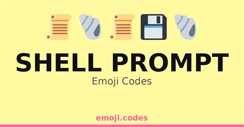Shell Prompt Emoji Codes 🐚💻📜 — 133 Combinations To Copy And Paste