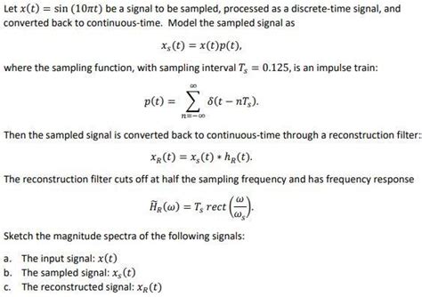 Solved Let x t sin πt be a signal to be sampled Chegg com