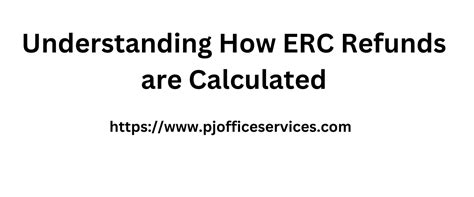 Understanding How Erc Refunds Are Calculated