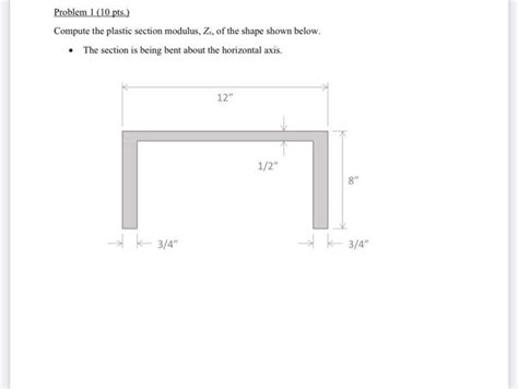 Solved Problem 1 10 Pts Compute The Plastic Section Chegg Com