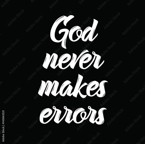God Never Makes Errors Text Design Vector Calligraphy Typography Poster Stock Vector Adobe