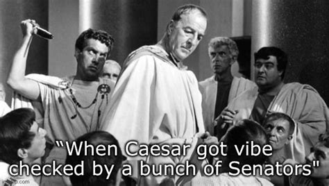 Caesar And The Senators Imgflip