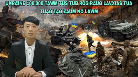 🔴xov Xwm 1632023 Tsov Rog Ukraine 100000 Tawm Tus Tub Rog Lavxias Tua Tuag Tag Zaum No Lawm