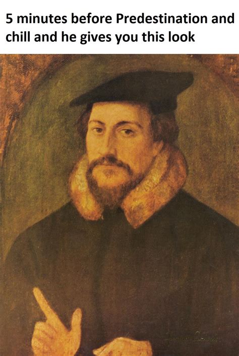 Predestination And Chill R Dankchristianmemes