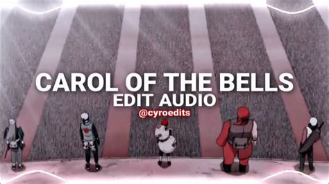 Carol Of The Bells Edit Audio Cyroedits Youtube