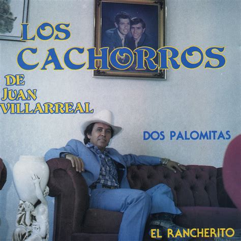 ‎dos Palomitas El Rancherito Remasterizado Album By Los Cachorros