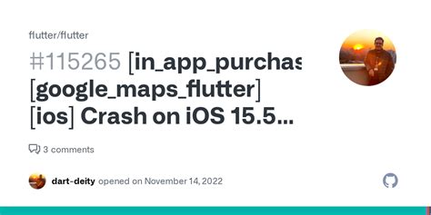In App Purchase Google Maps Flutter Ios Crash On IOS 15 5 After