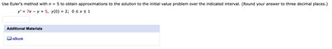Solved Use Euler S Method With N To Obtain Chegg Com