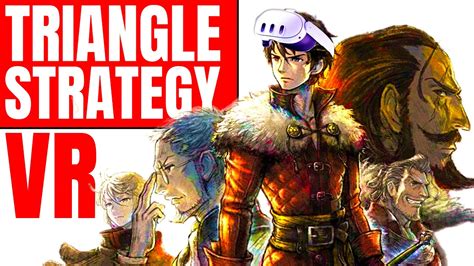 Triangle Strategy Vr A Superb Tactical Rpg On Meta Quest Youtube