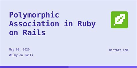 Polymorphic Association In Ruby On Rails Mintbit