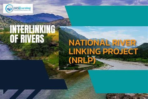 Interlinking Of Rivers Natures Puzzle Solving Global Water Woes With River Interlinking