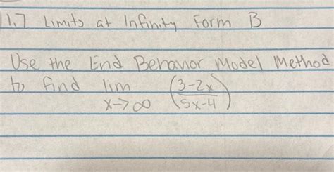 Solved 1 7 Limits At Infinity Form B Use The End Behavior