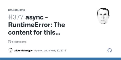Async Runtimeerror The Content For This Response Was Already Consumed · Issue 377 · Psf