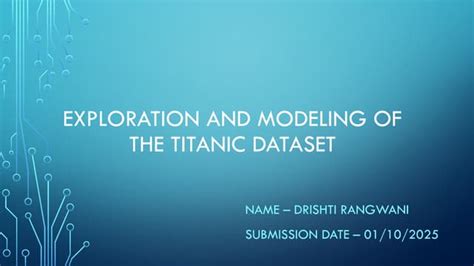 Exploration And Modeling Of The Titanic Datasetpptx