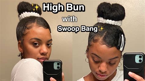 High Bun W Swoop Bang Natural Hair YouTube