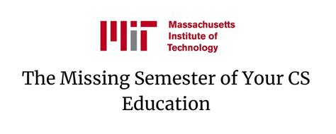 mit s the missing semester of your cs education the goal of this