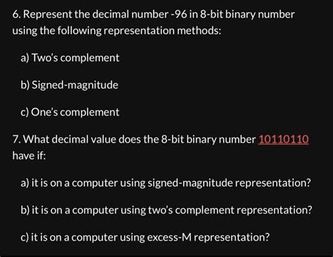 Solved 6 Represent The Decimal Number 96 In 8 Bit Binary Number