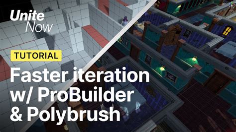 Faster Level Design Iteration With Probuilder And Polybrush Unite Now