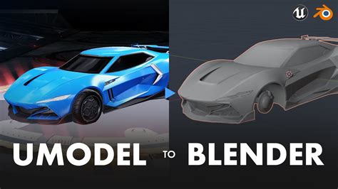how to port rocket league models to blender using ue viewer umodel
