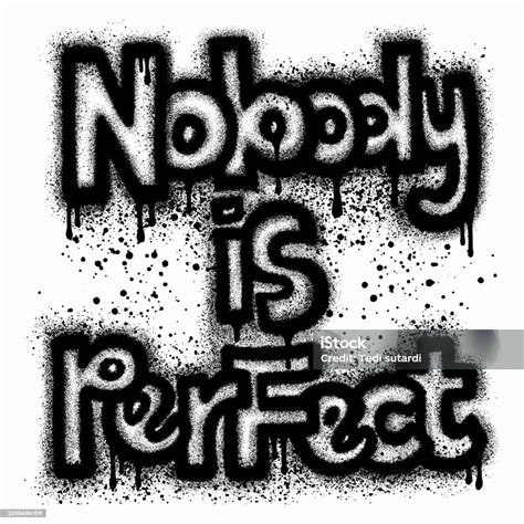 스프레이 페인트 그래피티 아무도 완벽하지 않습니다 단어 스프레이는 흰색 배경으로 고립되어 있습니다 0명에 대한 스톡 벡터 아트 및 기타 이미지 Istock