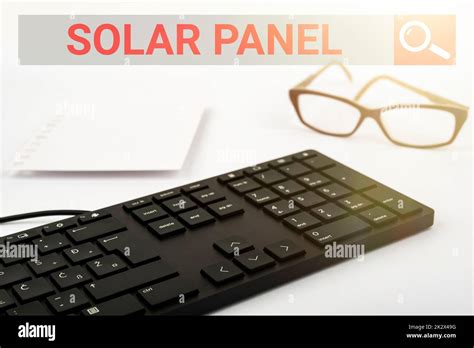 Text Sign Showing Solar Panel Business Showcase Designed To Absorb Suns Rays Source Of Energy