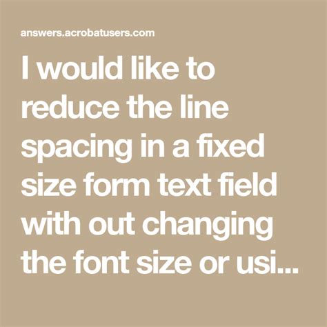 reduce line spacing in fixed size form text field