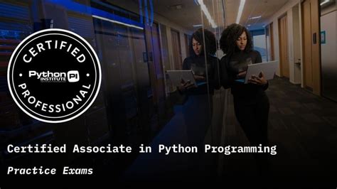 Certified Associate In Python Programming Practice Exams