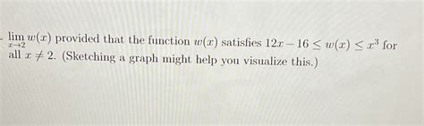 Solved Limx→2w X ﻿provided That The Function W X