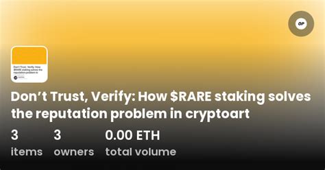 Dont Trust Verify How RARE Staking Solves The Reputation Problem In
