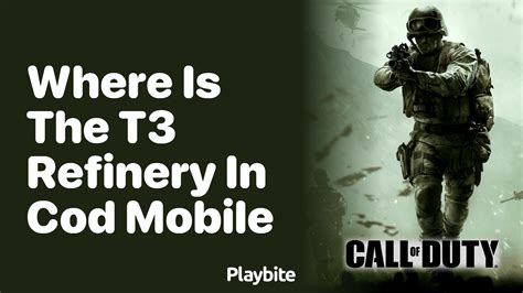 Where Is The T3 Refinery In COD Mobile Playbite