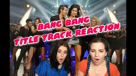 Bang Bang Title Track Reaction Youtube