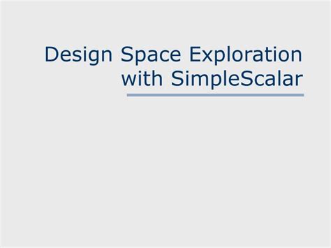 Ppt Design Space Exploration With Simplescalar Powerpoint Presentation Id 3509659