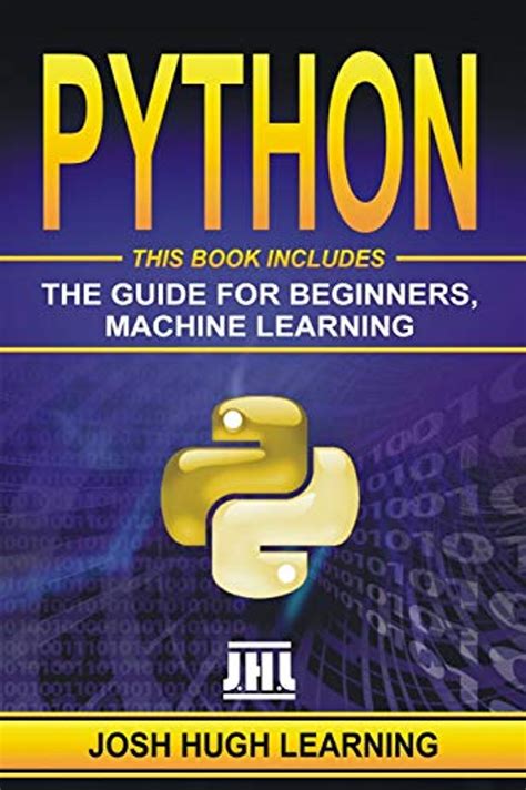 Python This Book Includes The Guide For Beginners Machine Learning