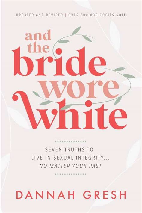 And The Bride Wore White Revised Dannah Gresh